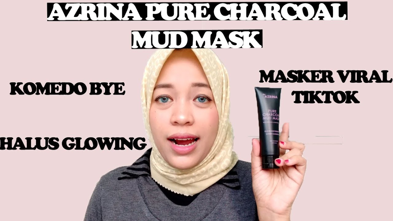 REVIEW MASKER VIRAL TIKTOK || AZRINA PURE CHARCOAL MUD MASK ALA KLINIK ...