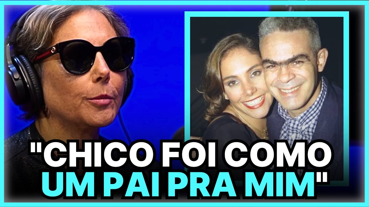 DETALHES DA RELAÇÃO COM CHICO ANYSIO E LUG DE PAULA | HELOÍSA PÉRISSÉ ...