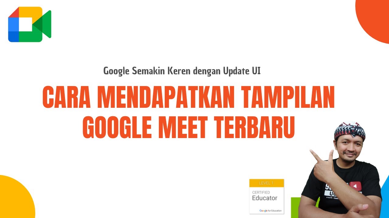 CARA MENDAPATKAN TAMPILAN GOOGLE MEET TERBARU - YouTube