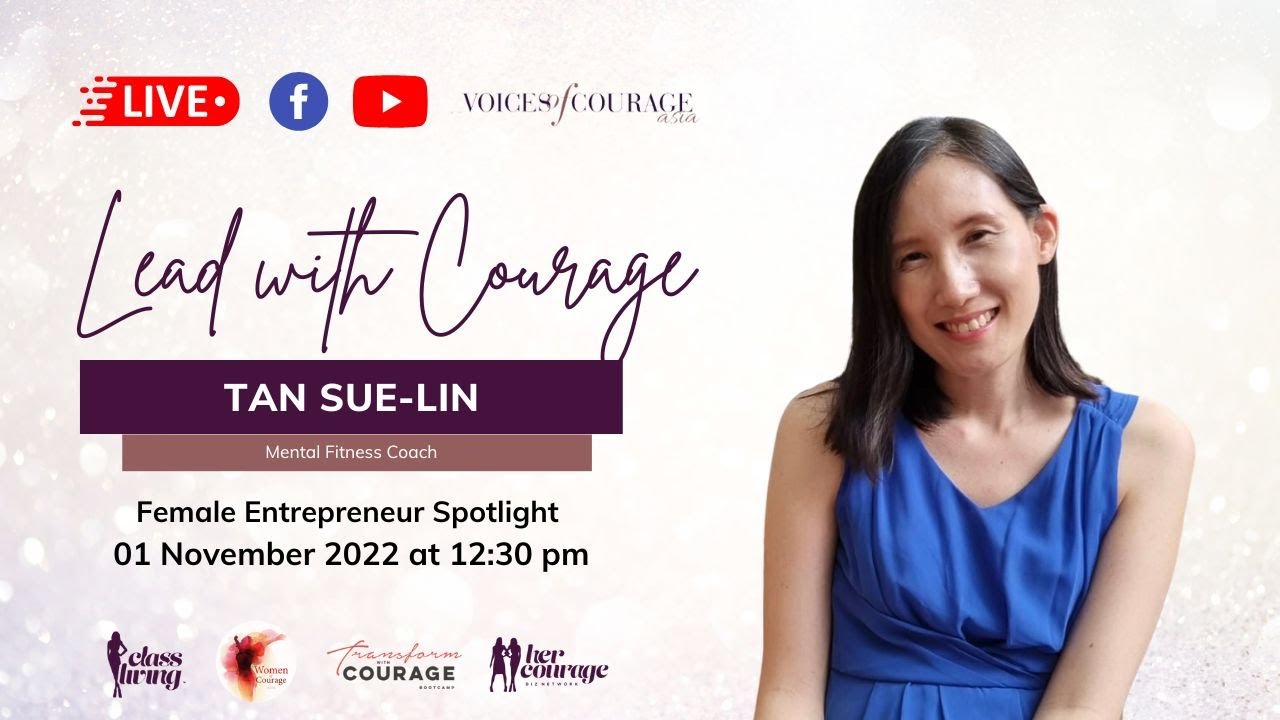 Lead with Courage - Entrepreneur Spotlight : Tan Sue-lin - YouTube