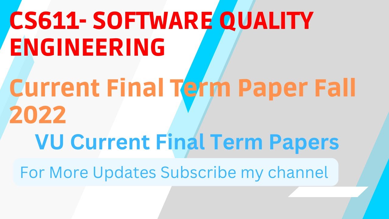 CS611- SOFTWARE QUALITY ENGINEERING CURRENT FINAL TERM PAPER Falll 2022 - YouTube