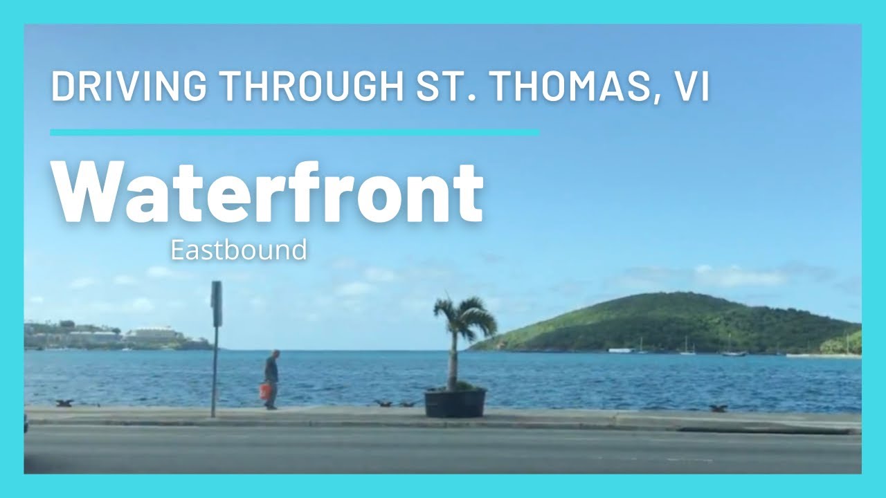 Driving St.Thomas - Waterfront to Havensight (Eastbound) - YouTube