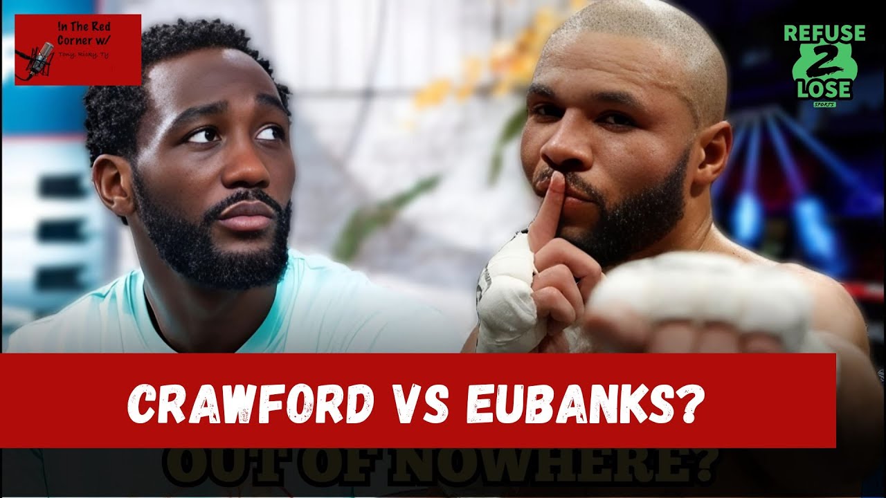 Terence Crawford vs Chris Eubanks Next? - YouTube