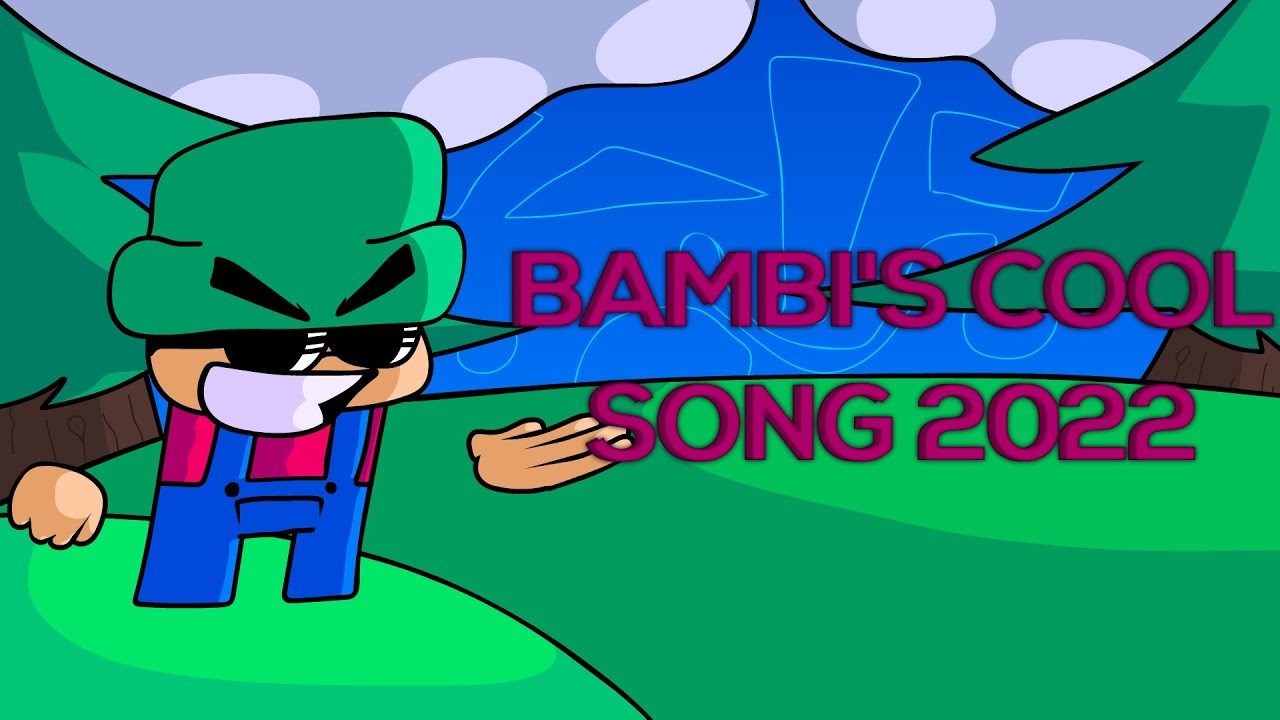 Bambi's Cool Song 2022 (Dave And Bambi Fan Song) - YouTube