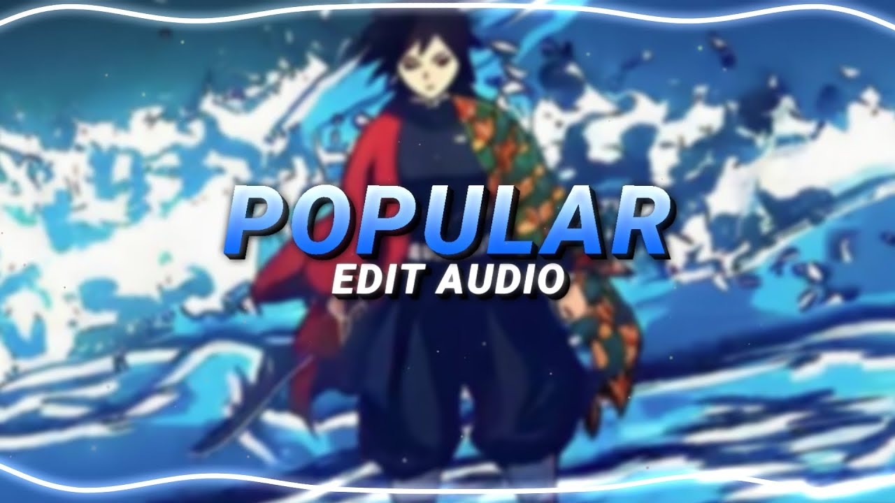Popular - The Weekend [ Edit Audio ] - YouTube
