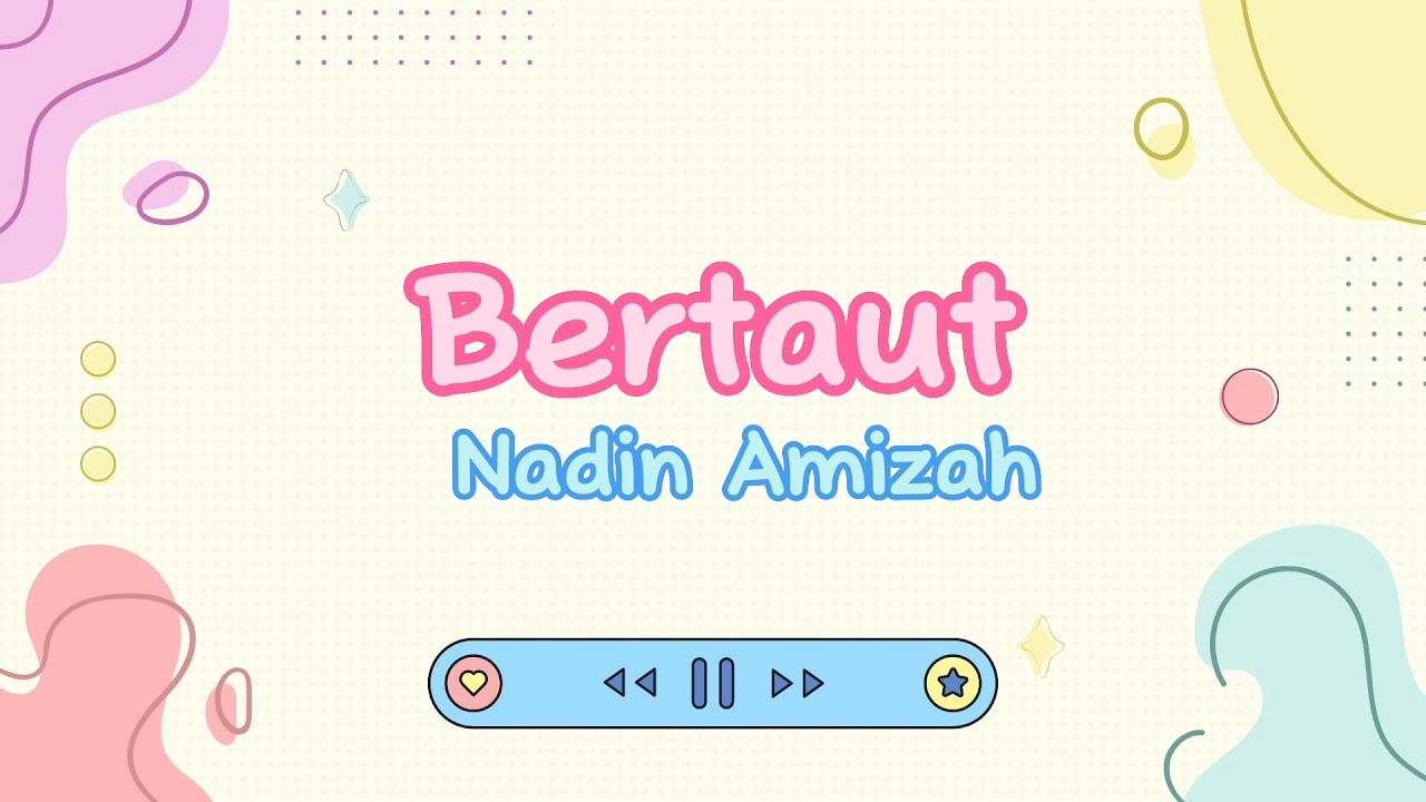 Bertaut - Nadin Amizah (Lirik Lagu) - YouTube