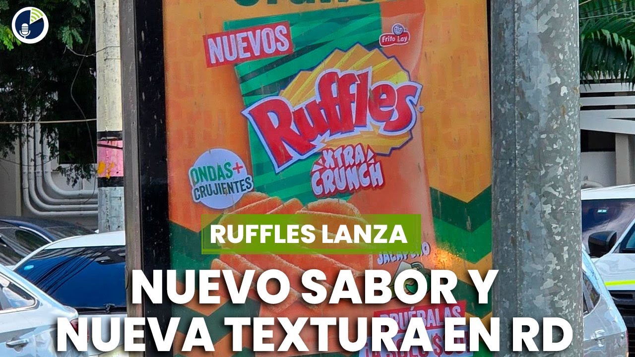 Ruffles lanza nuevo sabor y nueva textura en RD - YouTube