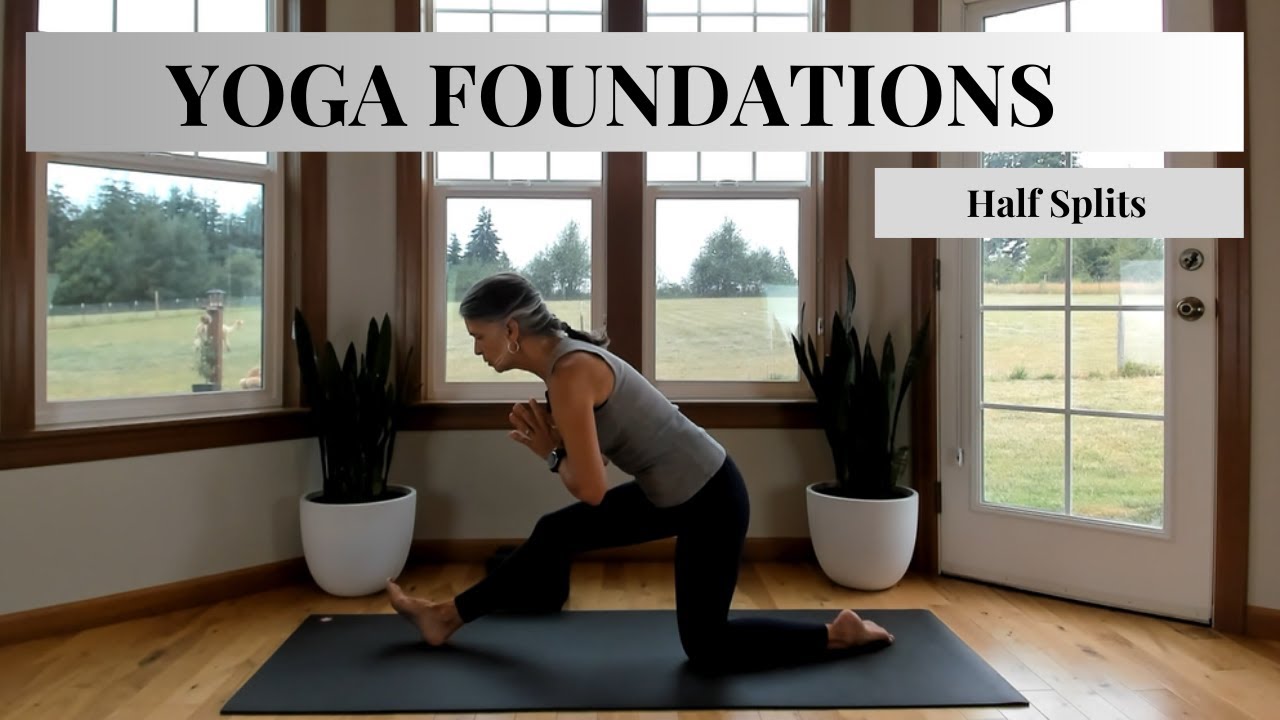 Yoga Foundations Half Splits - YouTube