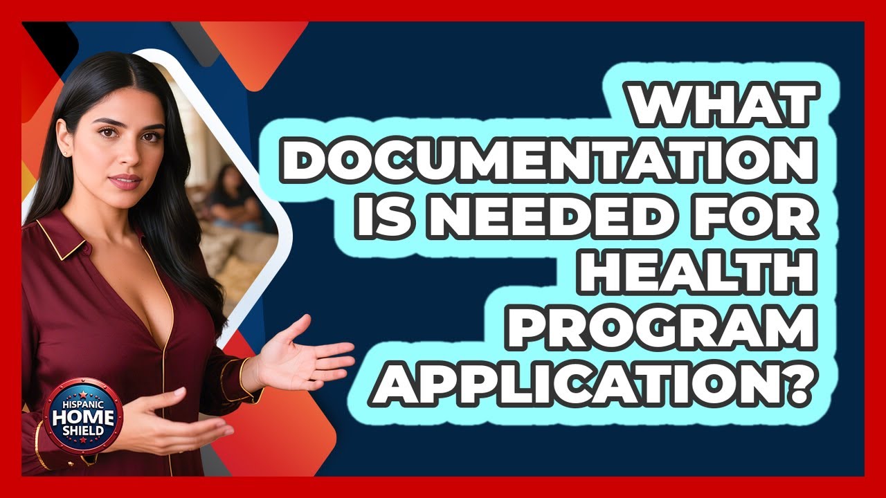 What Documentation Is Needed For Health Program Application? - YouTube