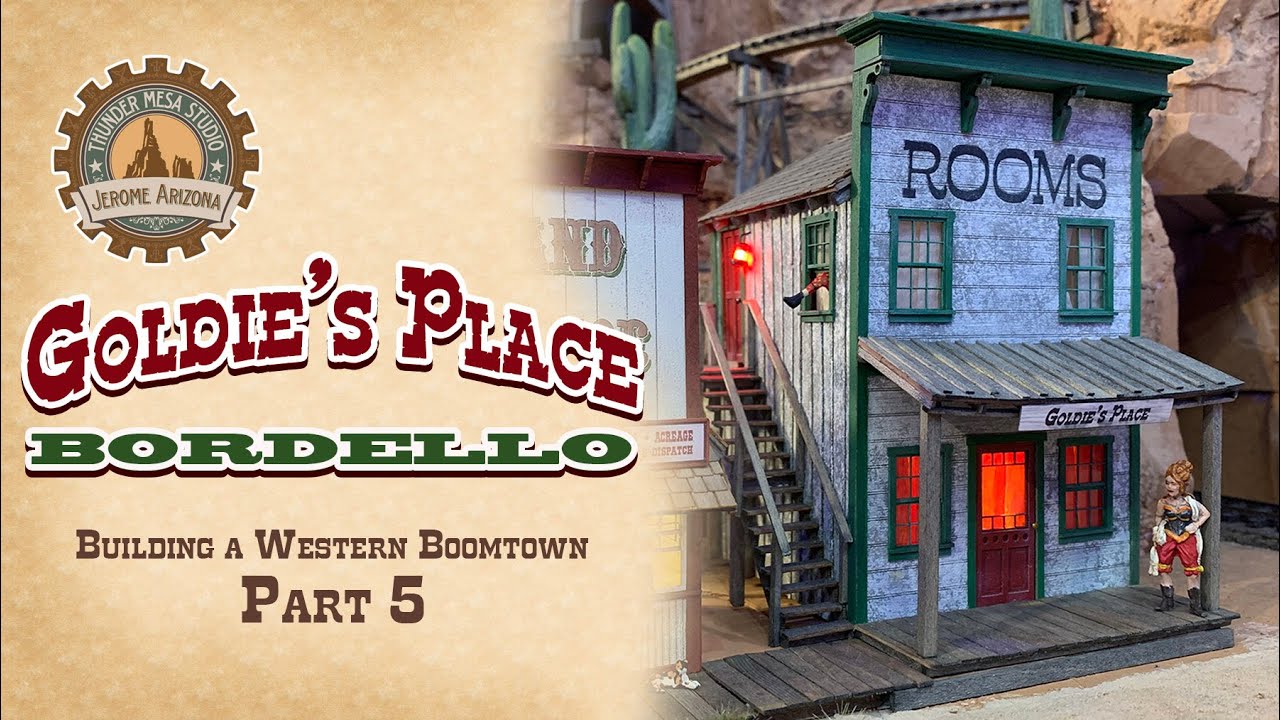 Building a Western Boomtown Part 5: Goldie's Place Bordello - YouTube
