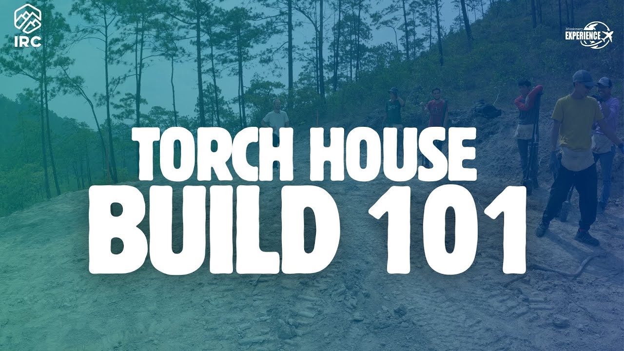 TORCH HOUSE BUILD 101 - YouTube