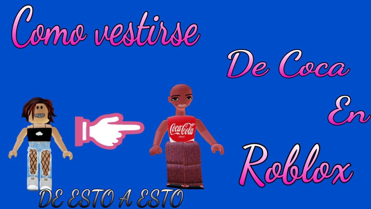 Como vestirse de coca cola en roblox | Maleni roblox | - YouTube