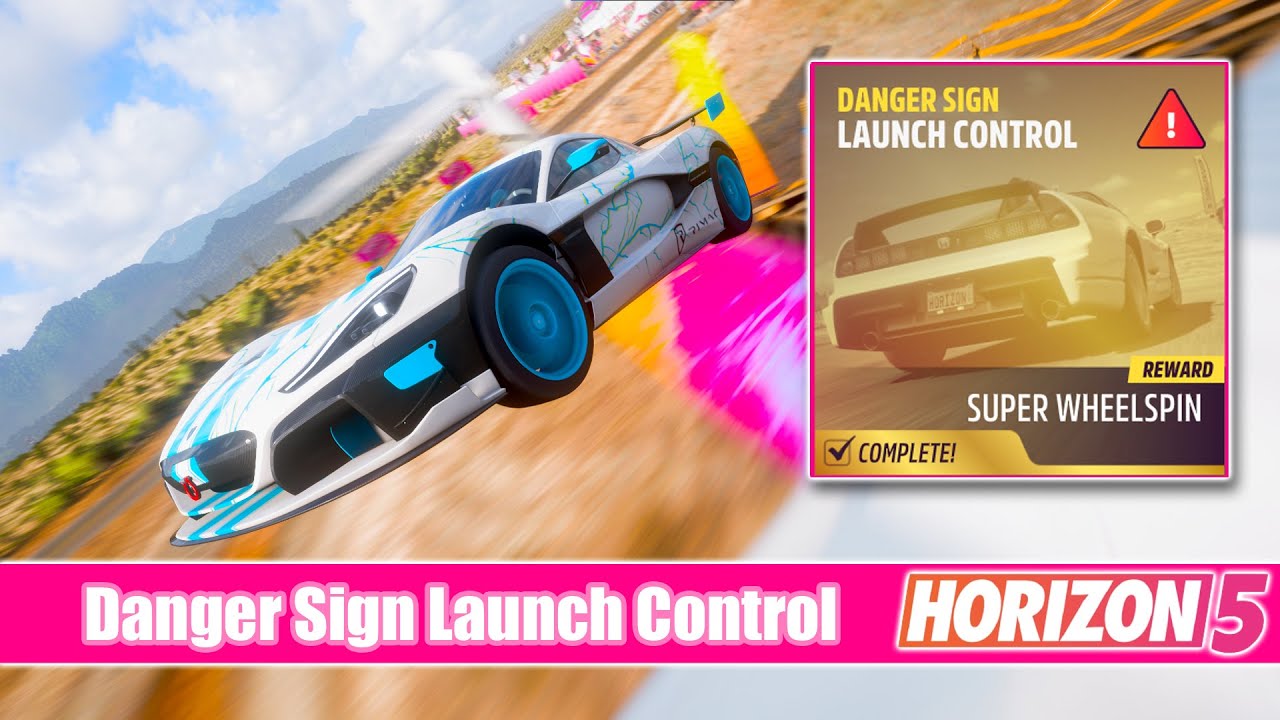 Forza Horizon 5 Danger Sign "Launch Control" Fly 500M In Any S2 Class ...