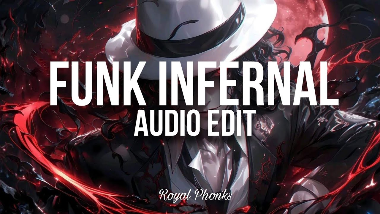 funk infernal [audio edit] Royal Phonks #RP #phonk #noncopyrightmusic - YouTube