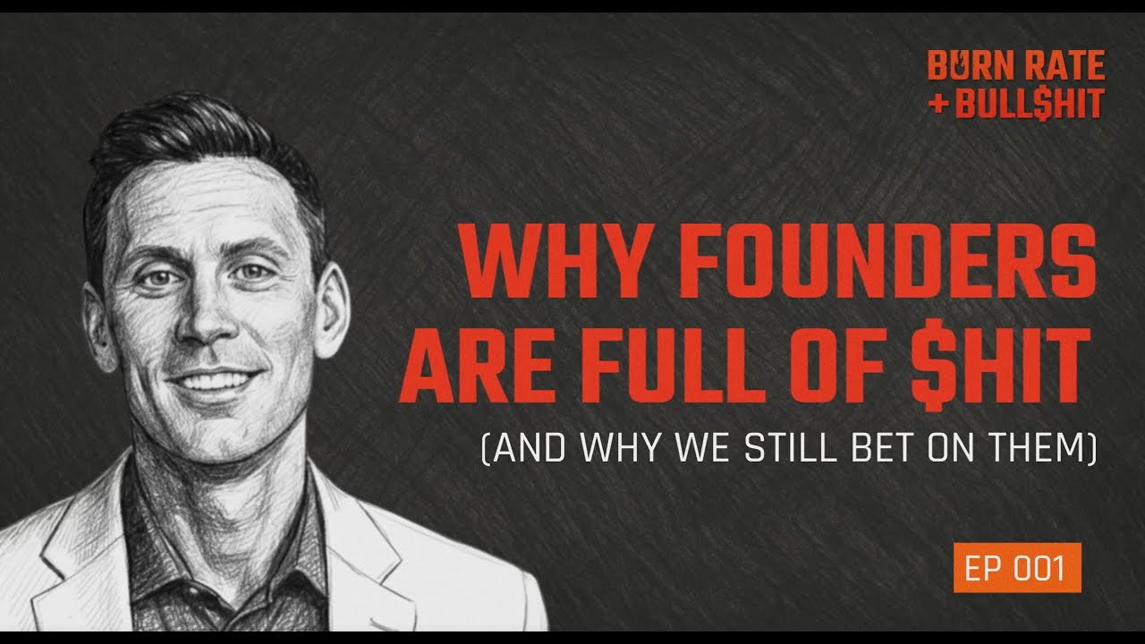 BRB$ - S1 E1: Why Founders are Full of $hit (And Why We Still Bet on ...