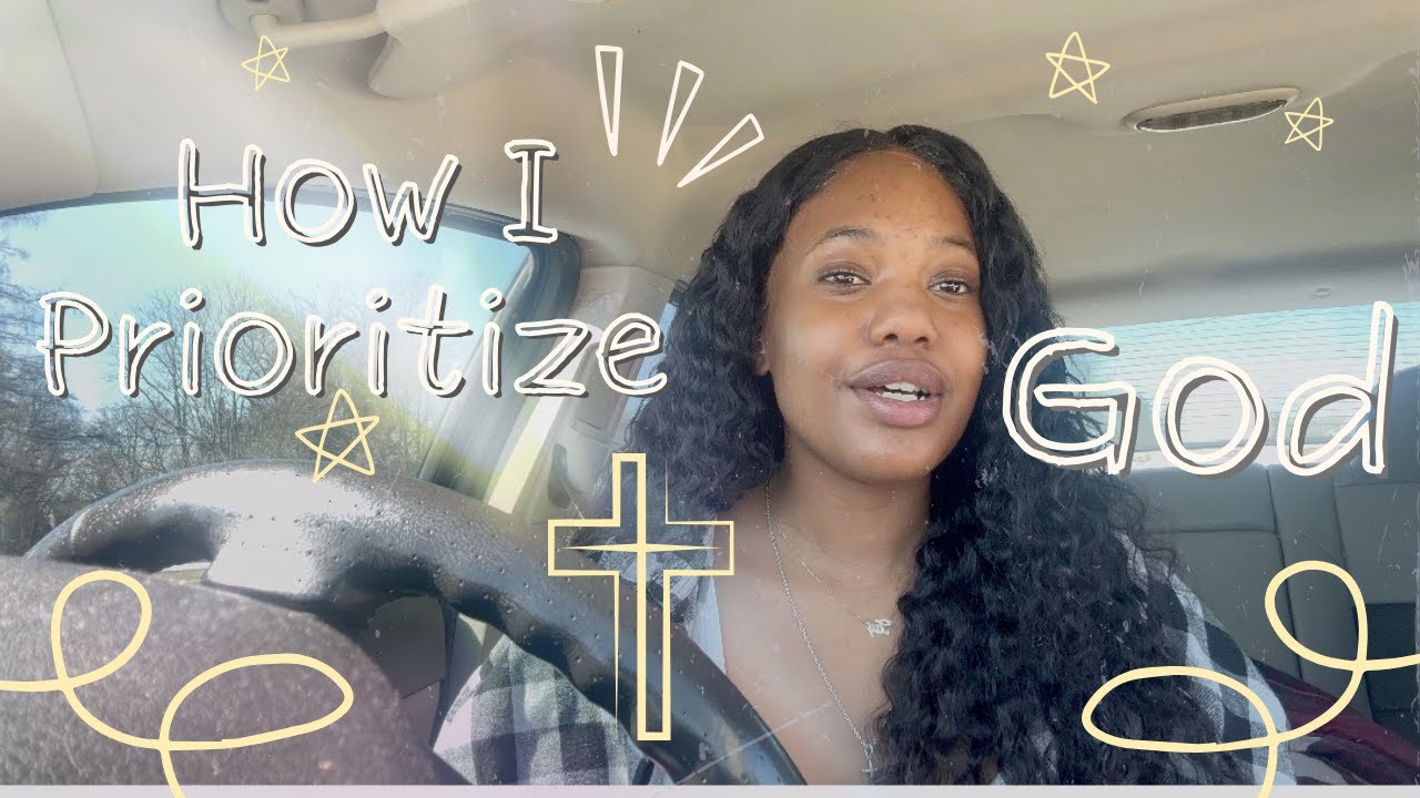 How I Prioritize God Daily - YouTube