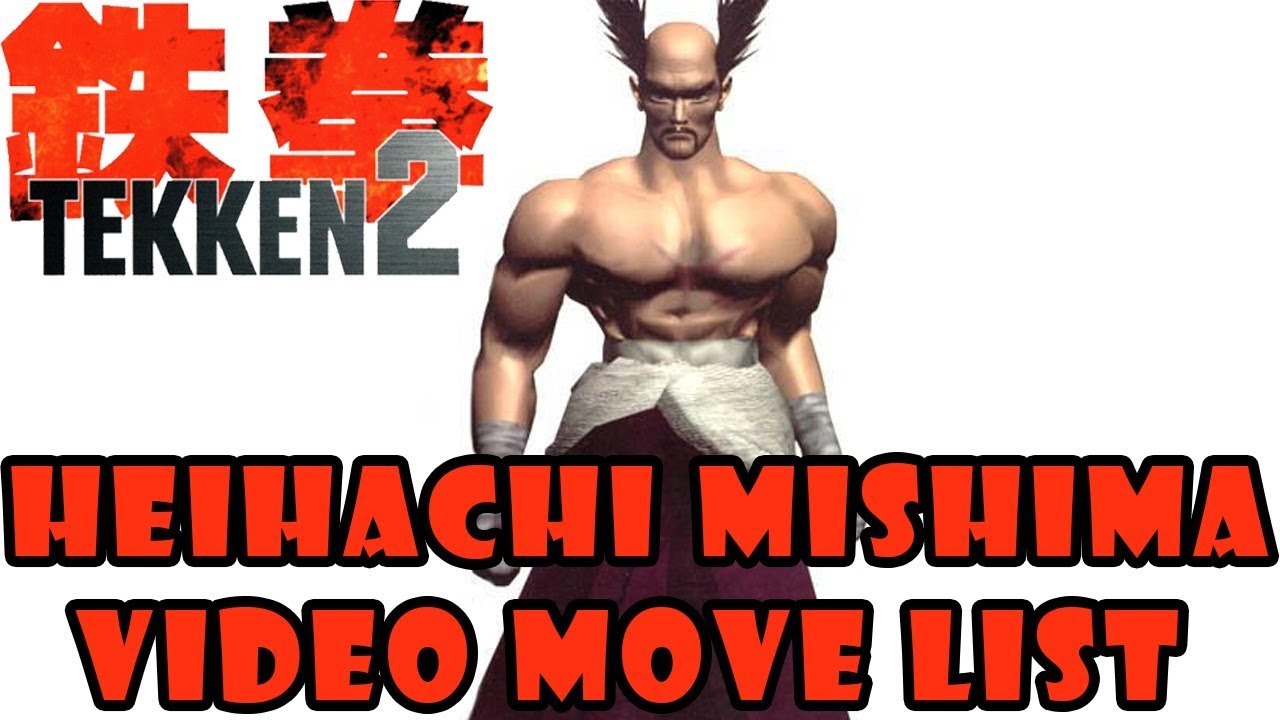 Tekken 2 - Heihachi Mishima Video Move List (Quick Showcase) - YouTube