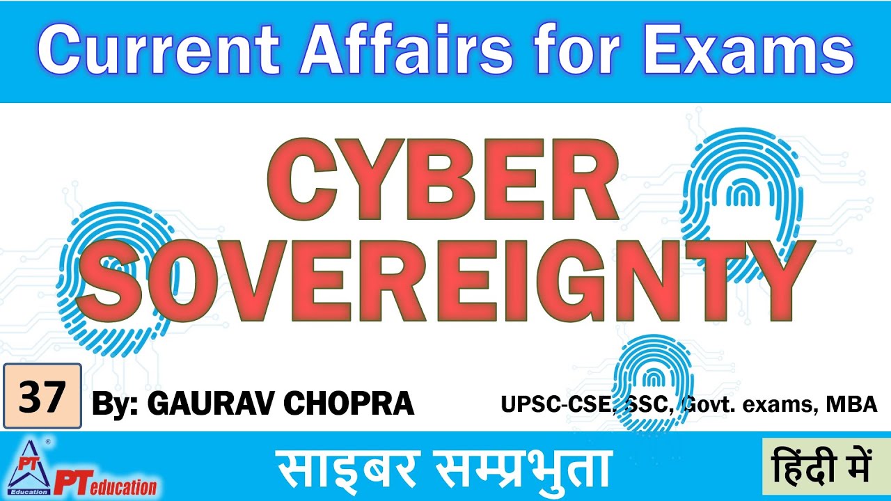 CONCEPT OF CYBER-SOVEREIGNTY - Current Affairs | UPSC-CSE, SSC, Govt ...