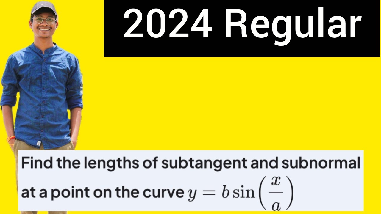 832 R24,16, OCT 21) find the length of subtangent and subnormal at a ...
