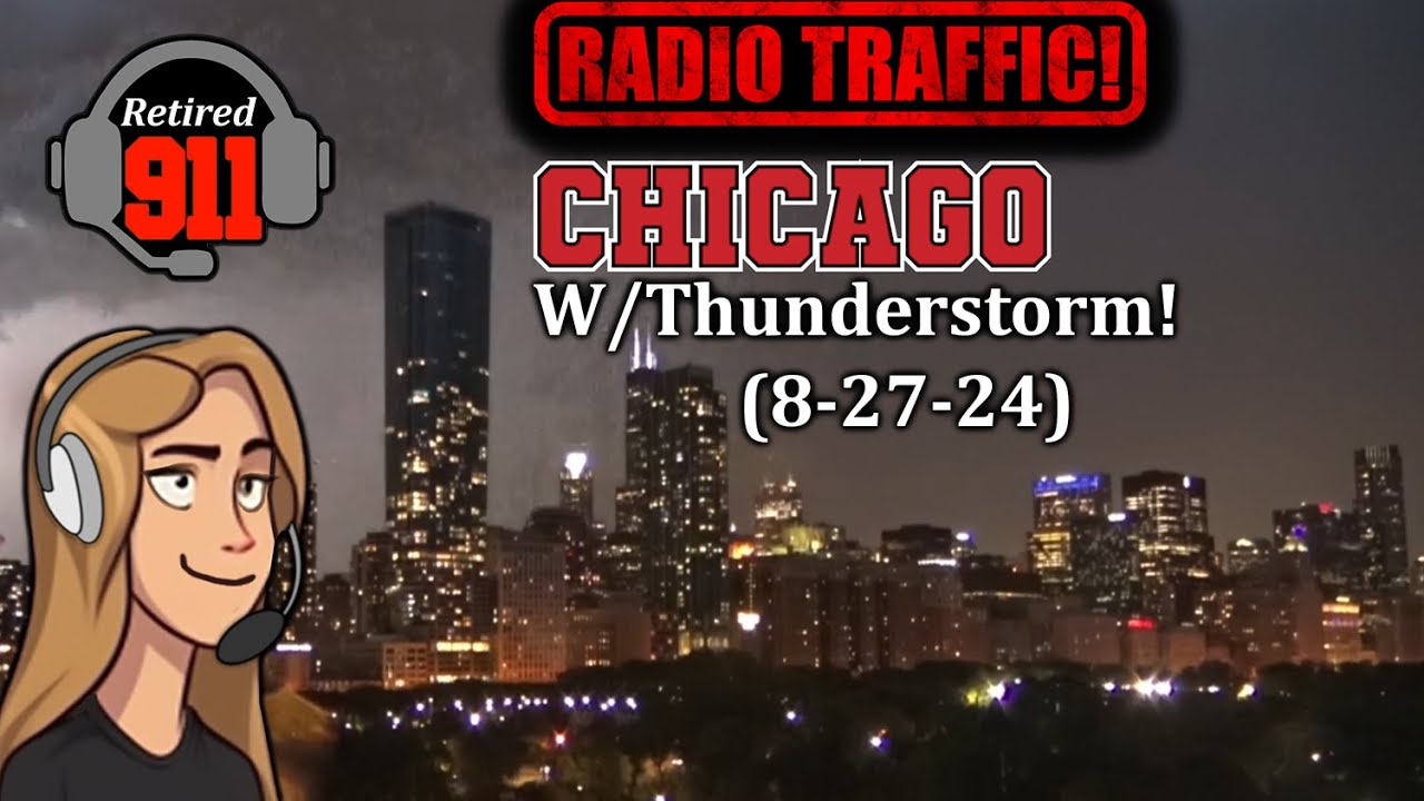 911 Radio Traffic: Chicago Fire (W/Thunderstorm!) (8-27-24) - YouTube