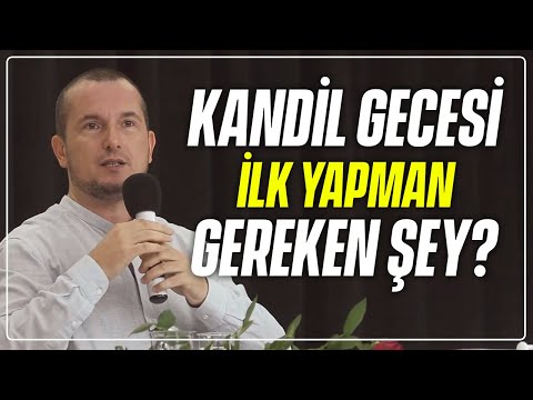 KANDİL GECESİ İLK YAPMAN GEREKEN ŞEY? / Kerem Önder