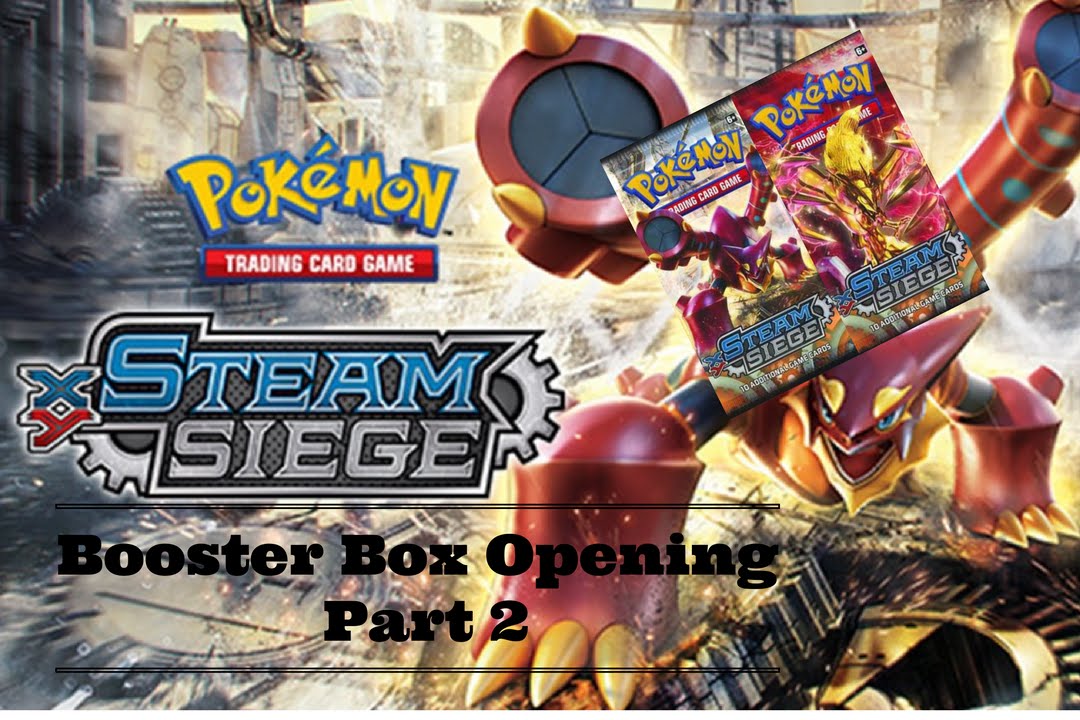 Steam Siege Booster Box Opening Part 2 - YouTube