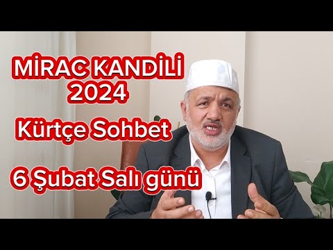 MİRAÇ KANDİLİ-2024 | Kürtçe Sohbet