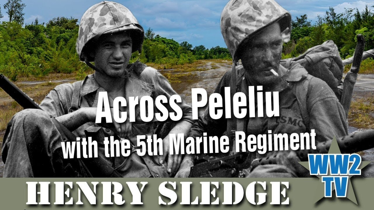 Across Peleliu with the 5th Marine Regiment (Eugene Sledge) - YouTube