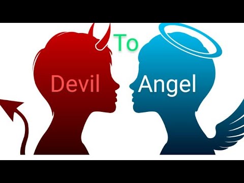 I was a demon turned to a ANGEL!!!!!! - YouTube