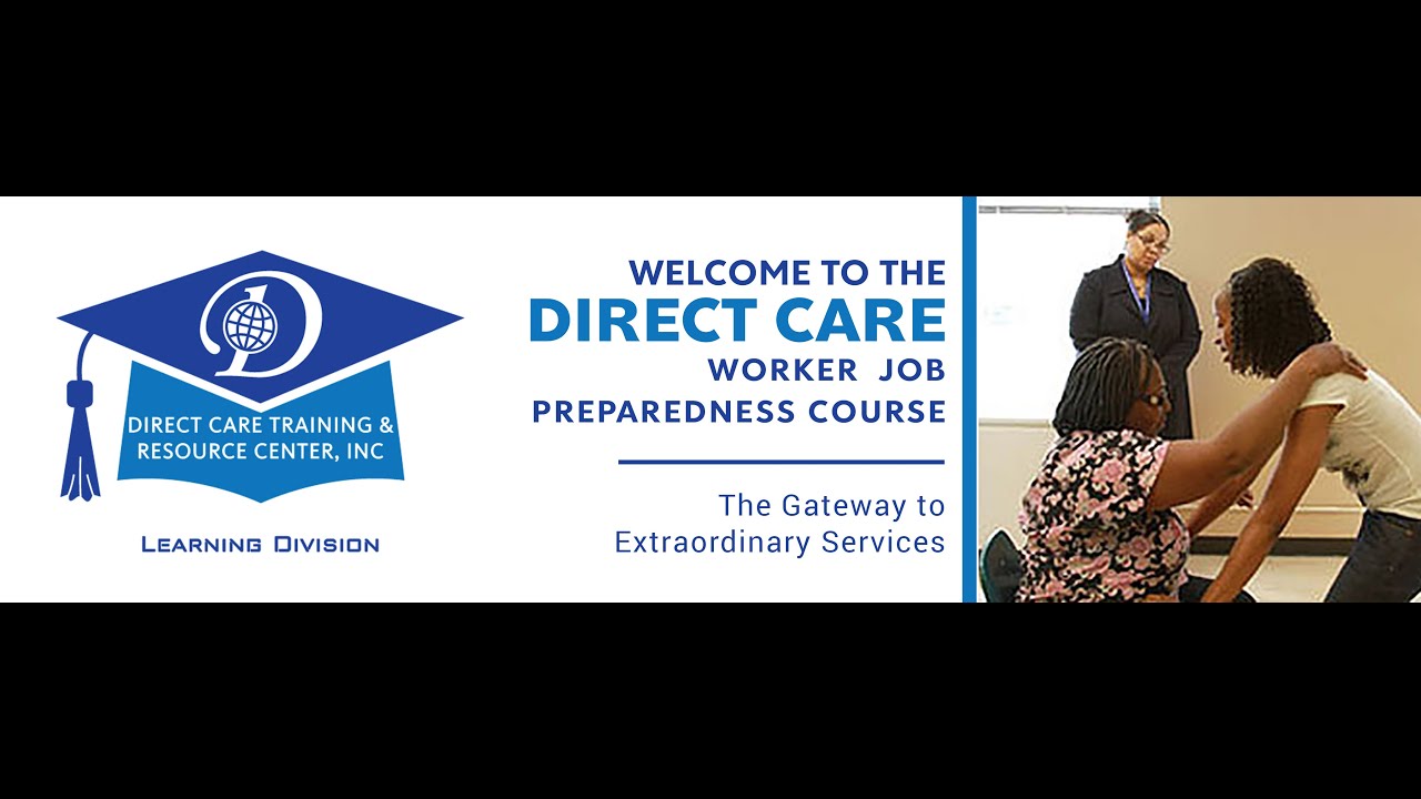 VIDEO END OF DIRECT CARE WORKER TRAINING - YouTube
