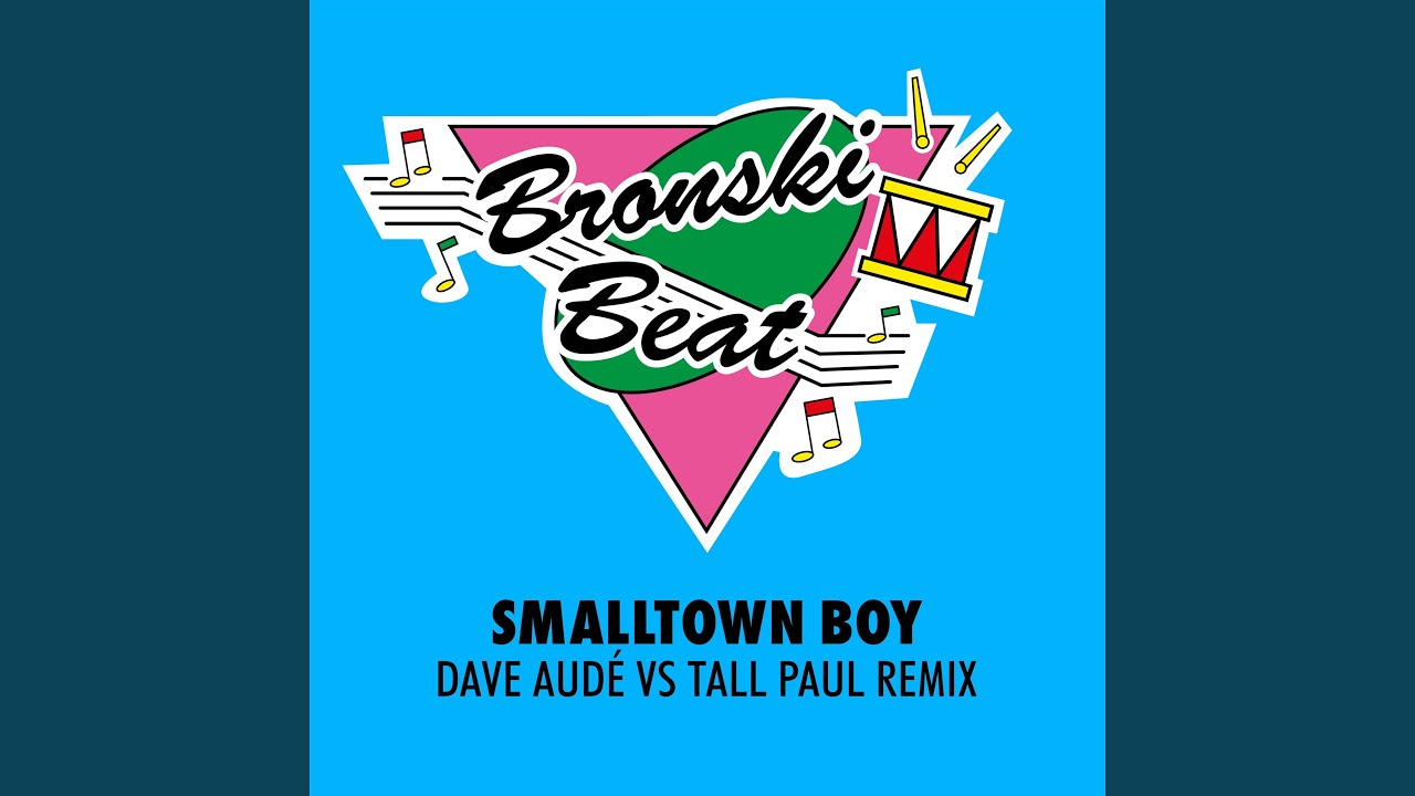 Smalltown Boy (Dave Audé vs Tall Paul Remix) - YouTube
