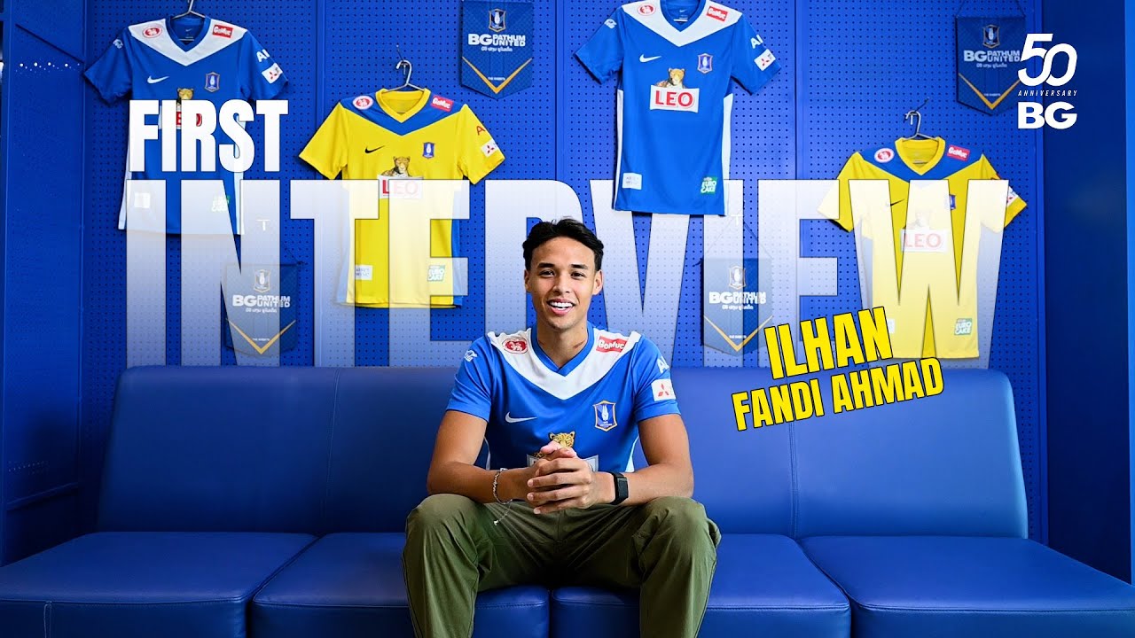 THE FIRST INTERVIEW | ILHAN FANDI AHMAD | สัมภาษณ์แรกในสีเสื้อ ...