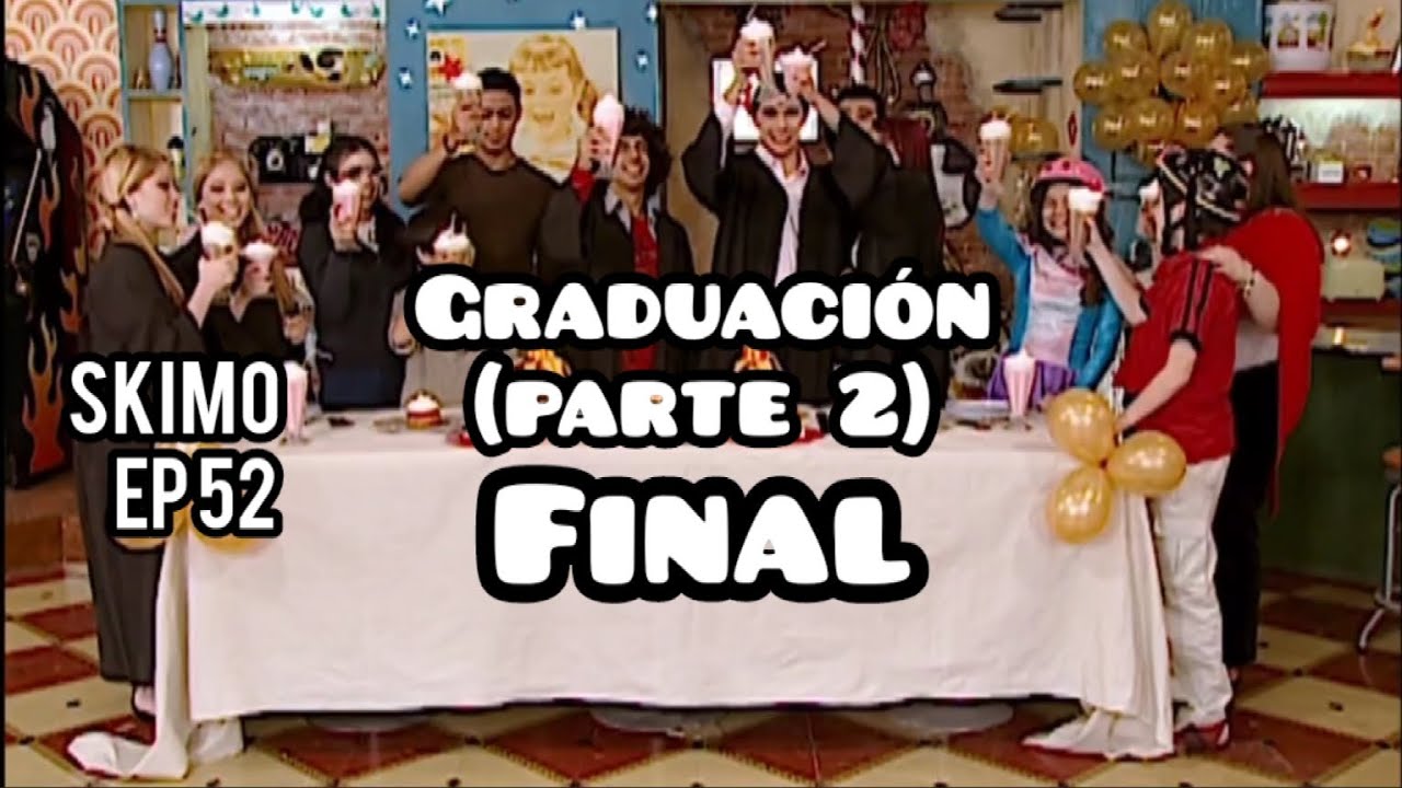 Skimo - Cuarta Temporada - Episodio 52 Final - Graduación (Parte 2 ...