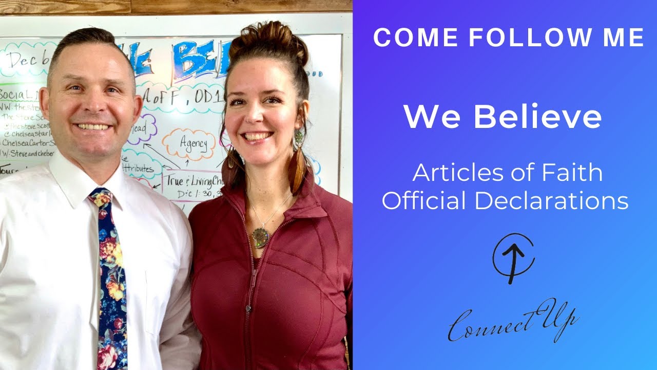 Come Follow Me (Articles of Faith, Official Declarations) WE BELIEVE ...