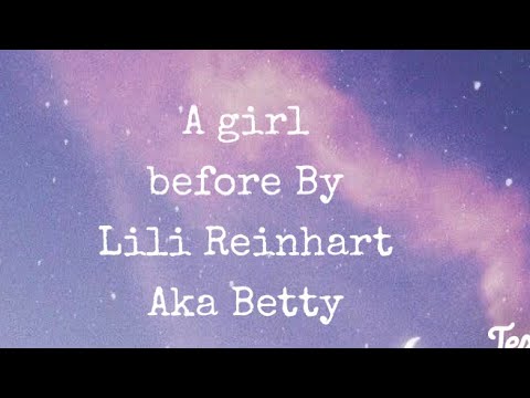 A girl before by Lili Reinhart