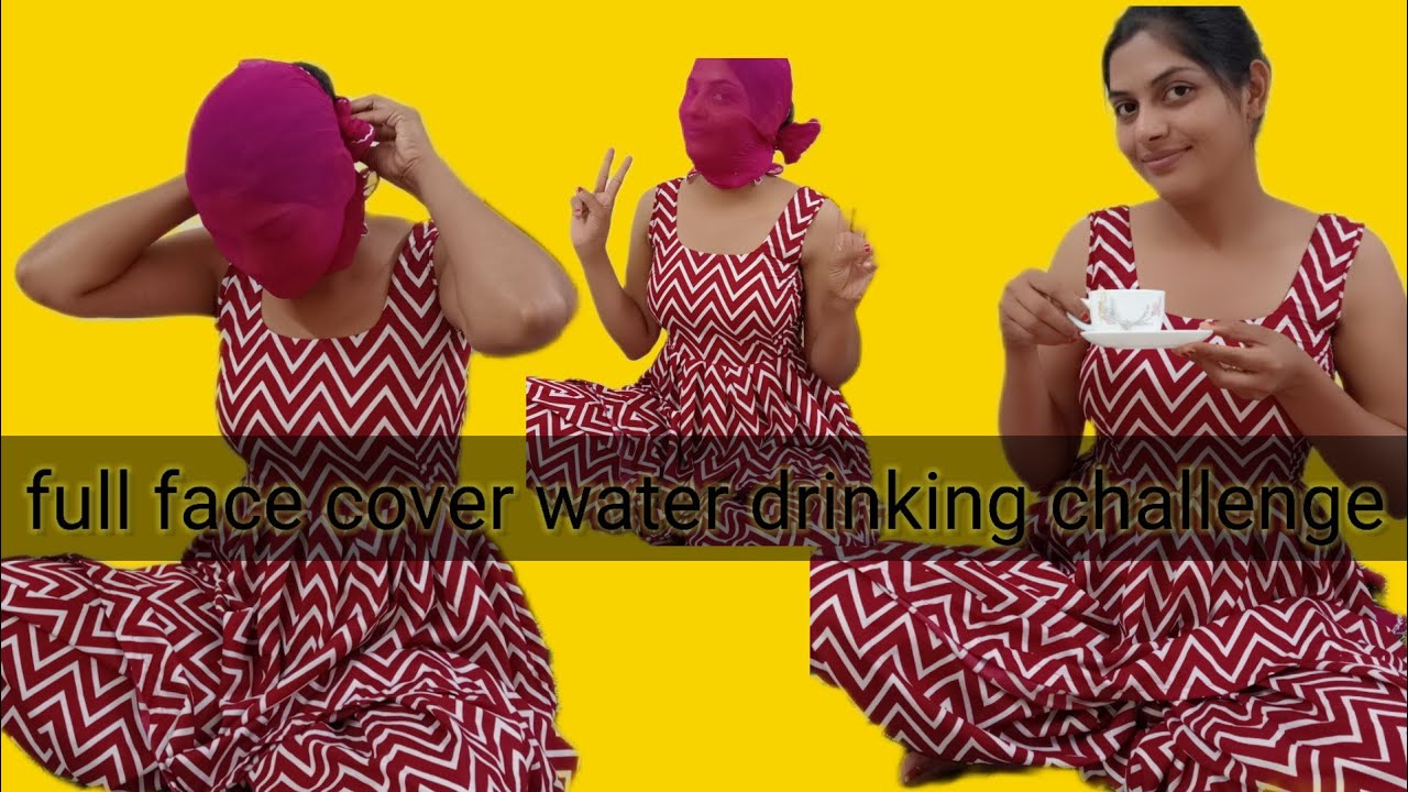 Full face 🌝 cover water 💦 drinking challenge// requested viedo// - YouTube