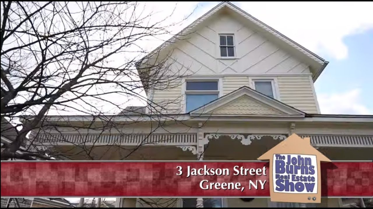 3 Jackson St., Greene, NY - The John Burns Real Estate Show - YouTube