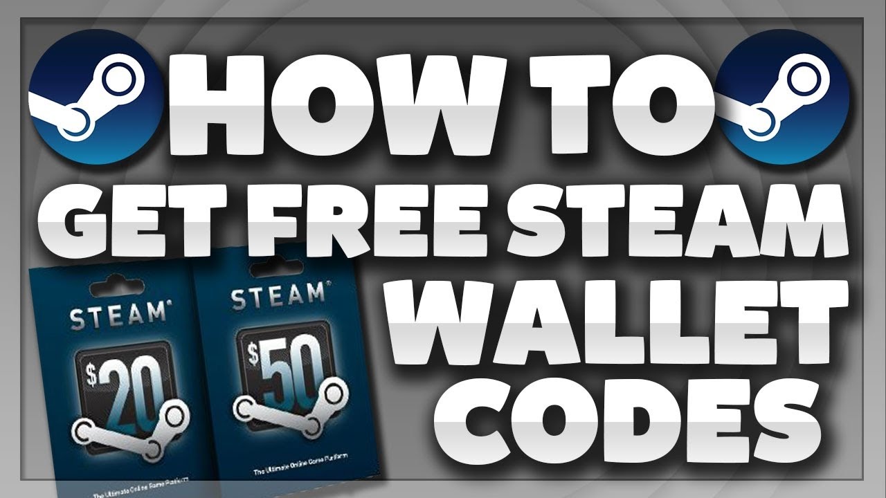 HOW TO GET 20$ UP TO 500$ ON STEAM FOR FREE [STEAM WALLET CODES ...