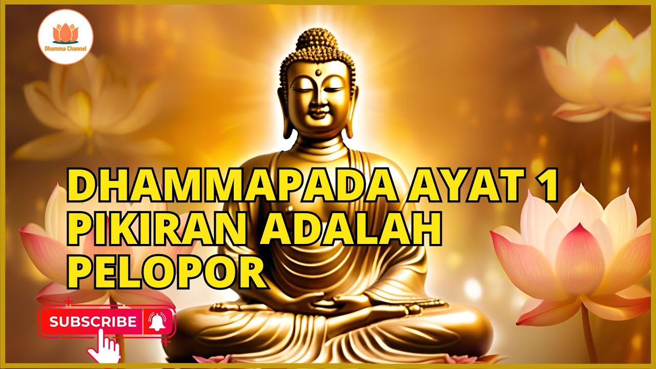 DHAMMAPADA AYATA 1 PIKIRAN ADALAH PELOPOR || DHAMMA CHANNEL - YouTube
