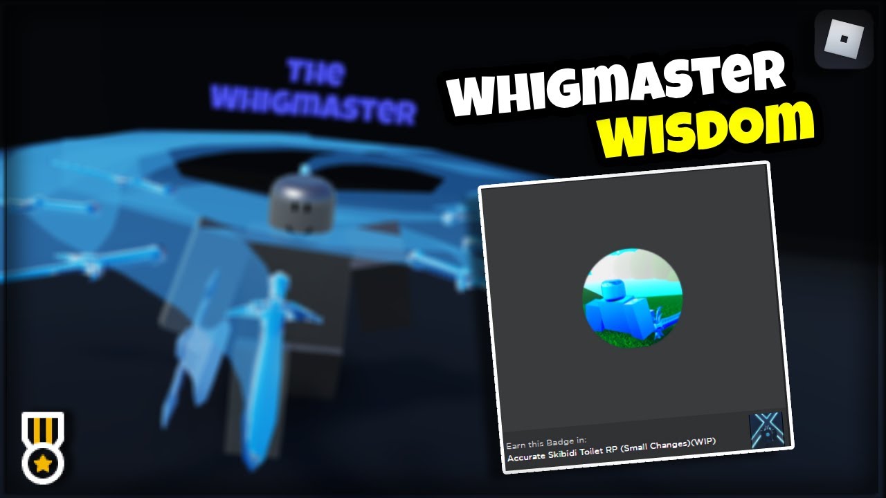 BADGE ‣ Como conseguir o WHIGMASTER WISDOM BADGE no ACCURATE SKIBIDI ...