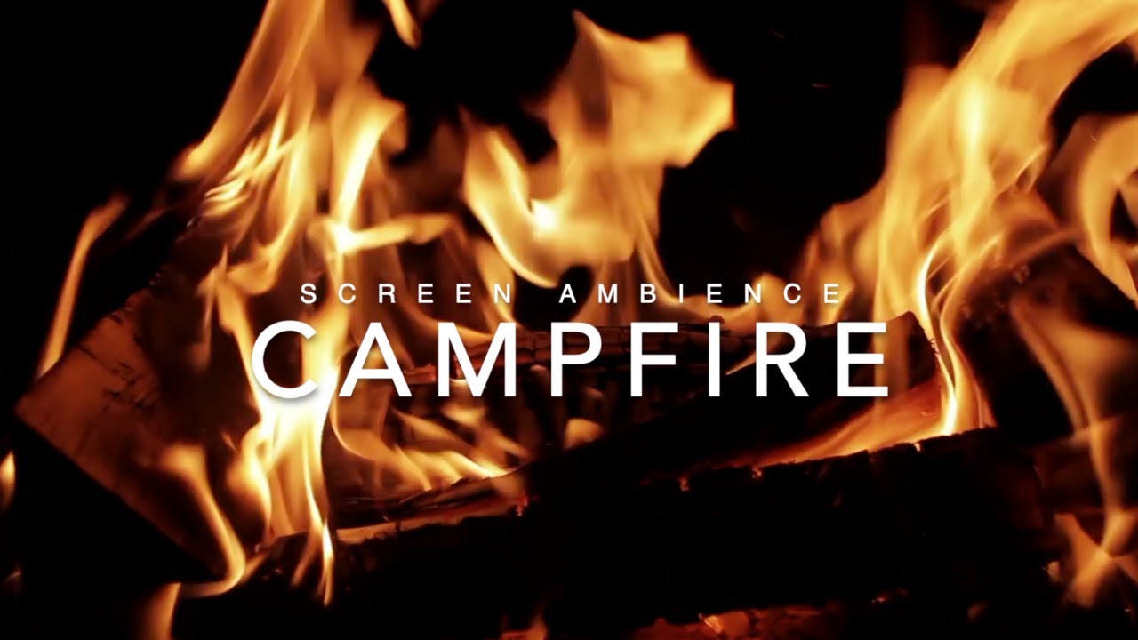 CAMPFIRE Screen Background with Campfire Sounds for Relaxation, Sleep ...