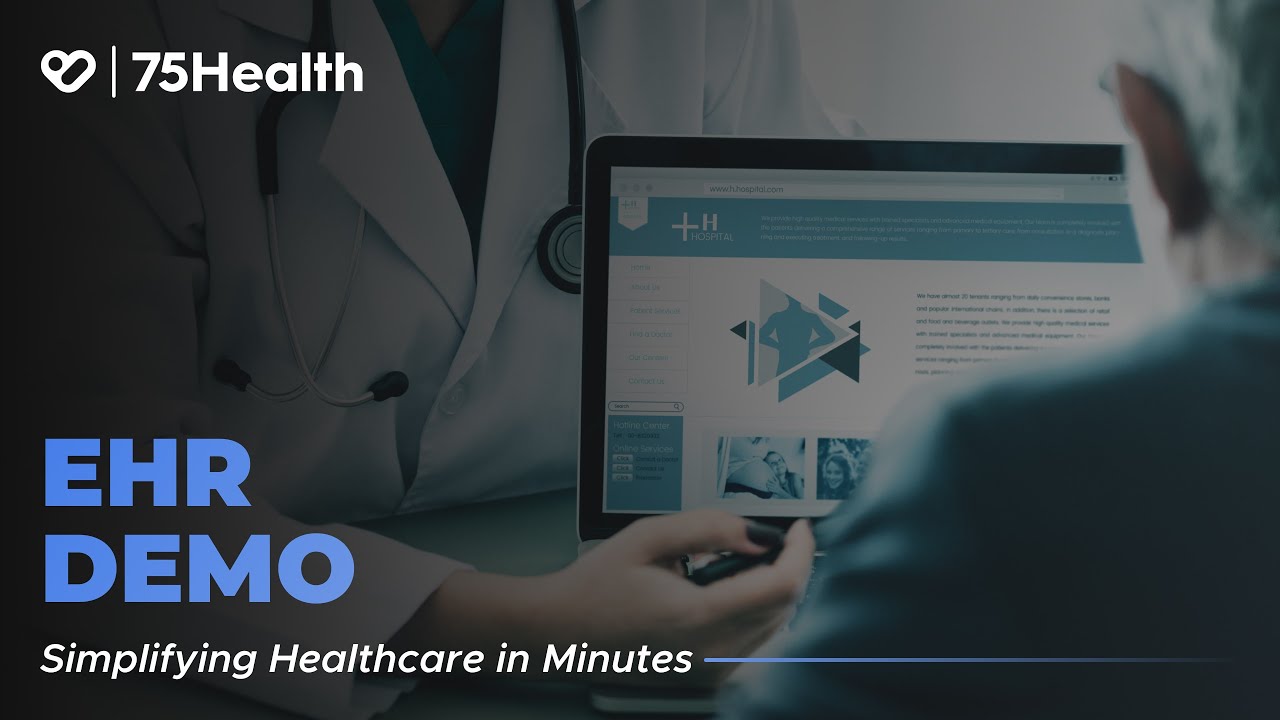 75Health EHR Demo: A Quick Tour of Seamless Healthcare Management - YouTube