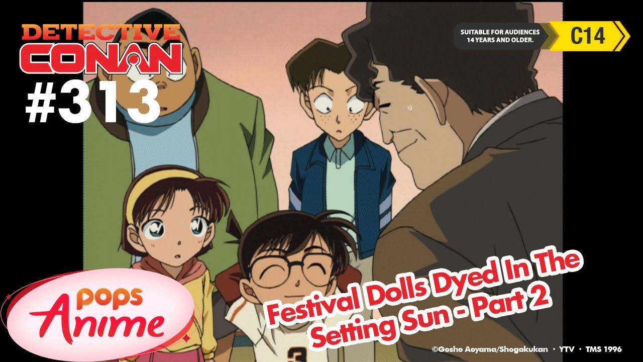 Detective Conan - Ep 313 - Festival Dolls Dyed In The Setting Sun ...