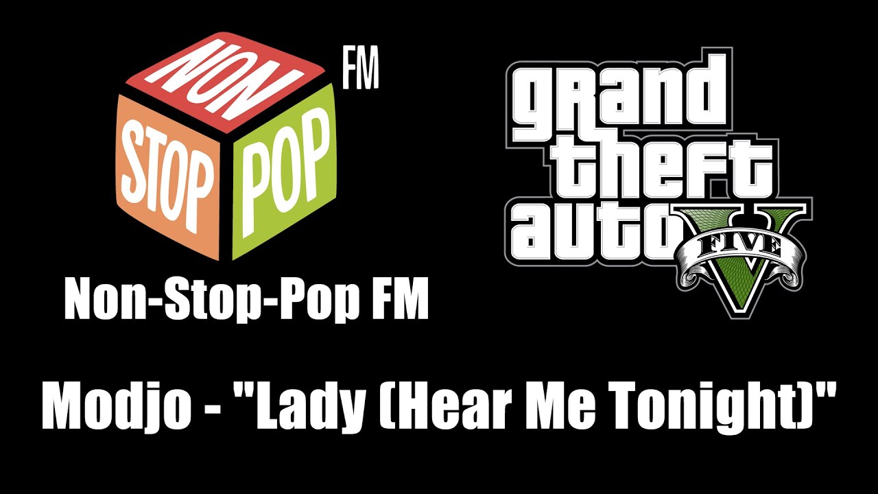 GTA V (GTA 5) - Non-Stop-Pop FM | Modjo - "Lady (Hear Me Tonight ...