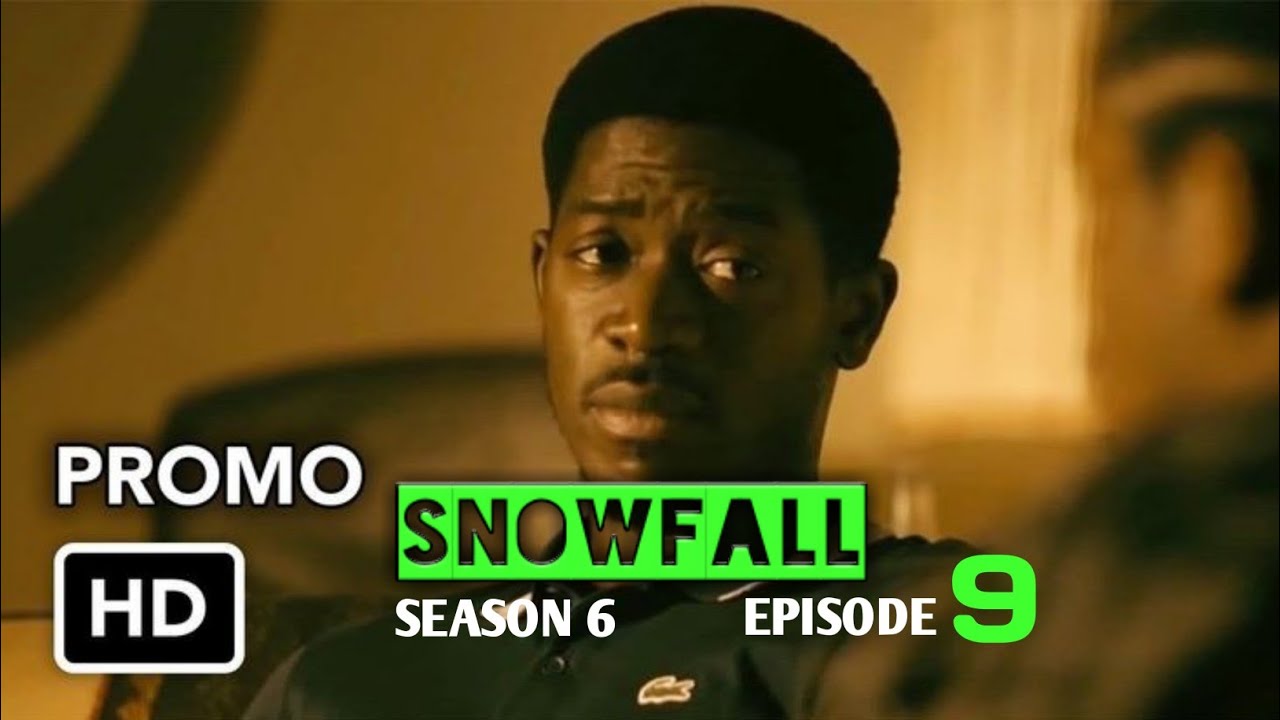 Snowfall Season 6 Episode 9 Release date, Trailer update , news - YouTube