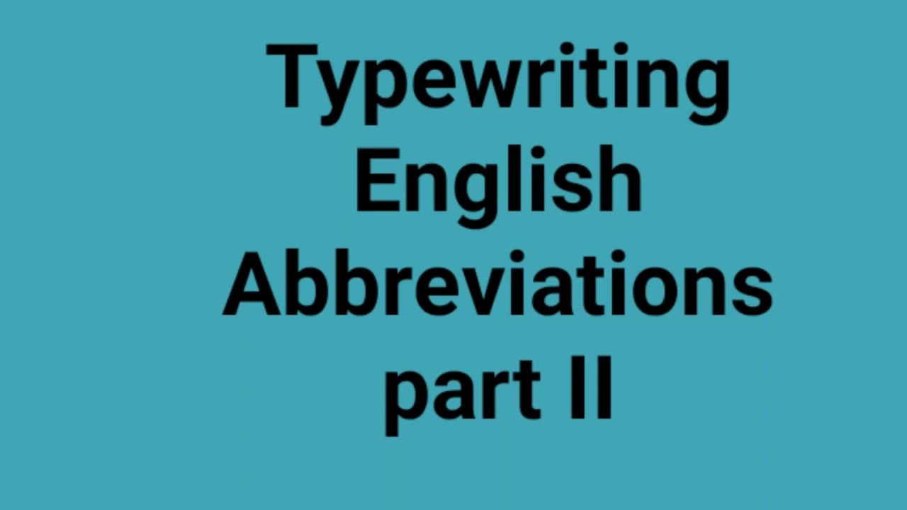 Typewriting English junior/senior Abbreviations part II - YouTube