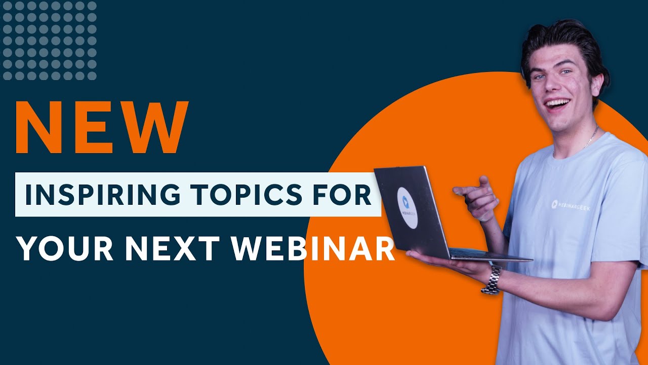 New inspiring topics for your next webinar | WebinarGeek - YouTube