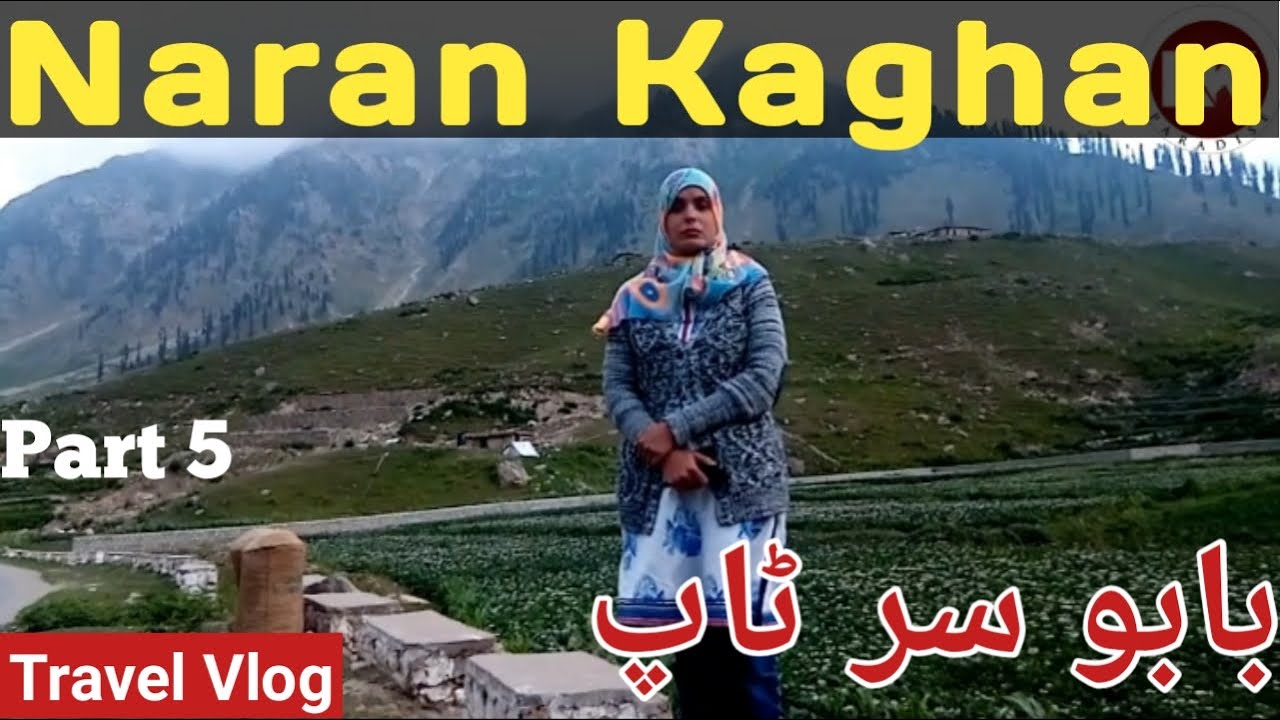 Naran Kaghan Valley Part 5 | August 2018 | Beautiful Trip To Naran ...