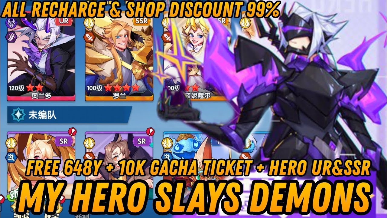 My Hero Slays Demon - Free 10K Ticket Gacha + 648Y + Hero UR & SSR + All Recharge & Shop Disc 99 ...