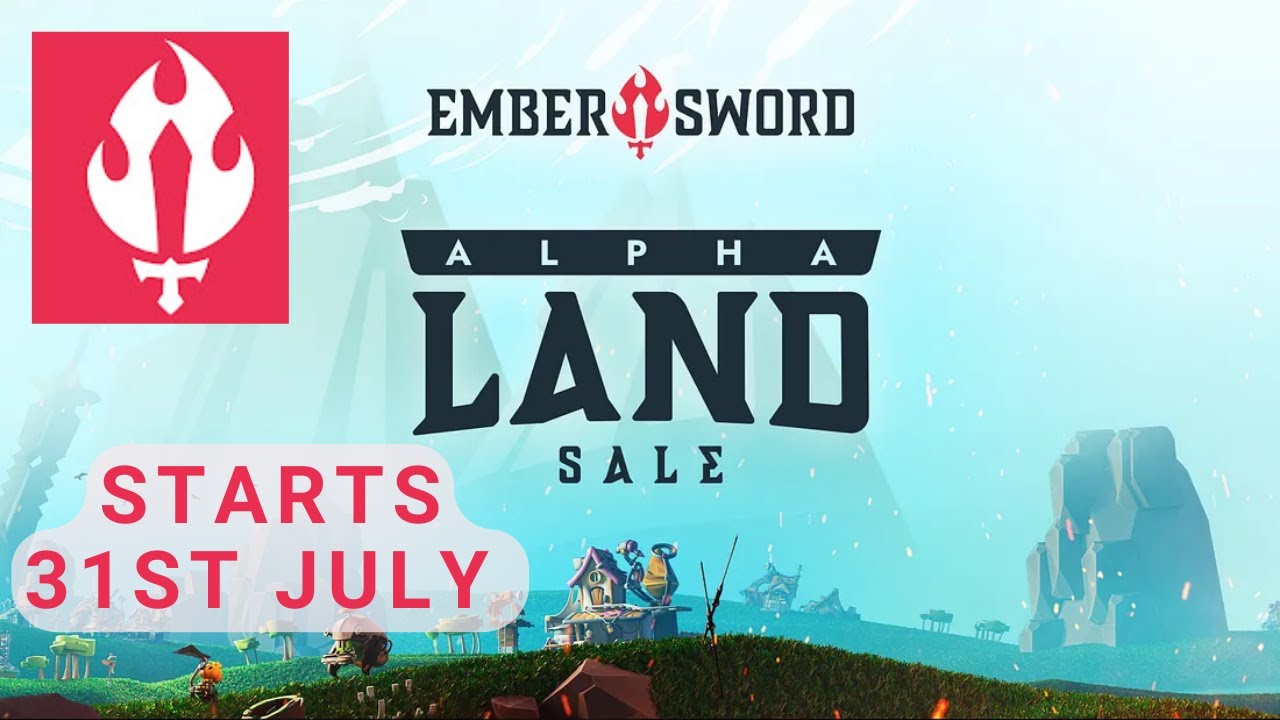 Ember Sword launches Open Alpha Land Sale – Wave 2 starts on 31st July ...